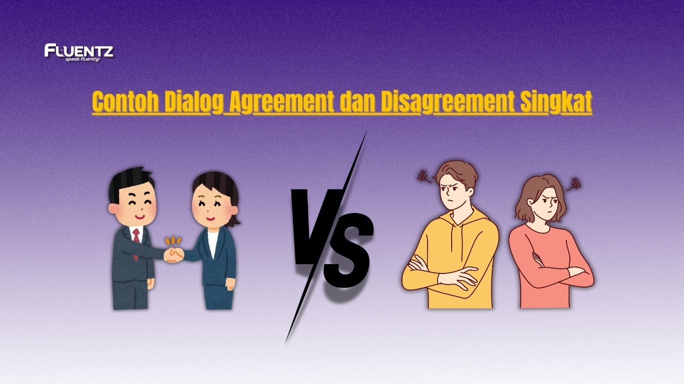 Contoh Dialog Agreement dan Disagreement Singkat