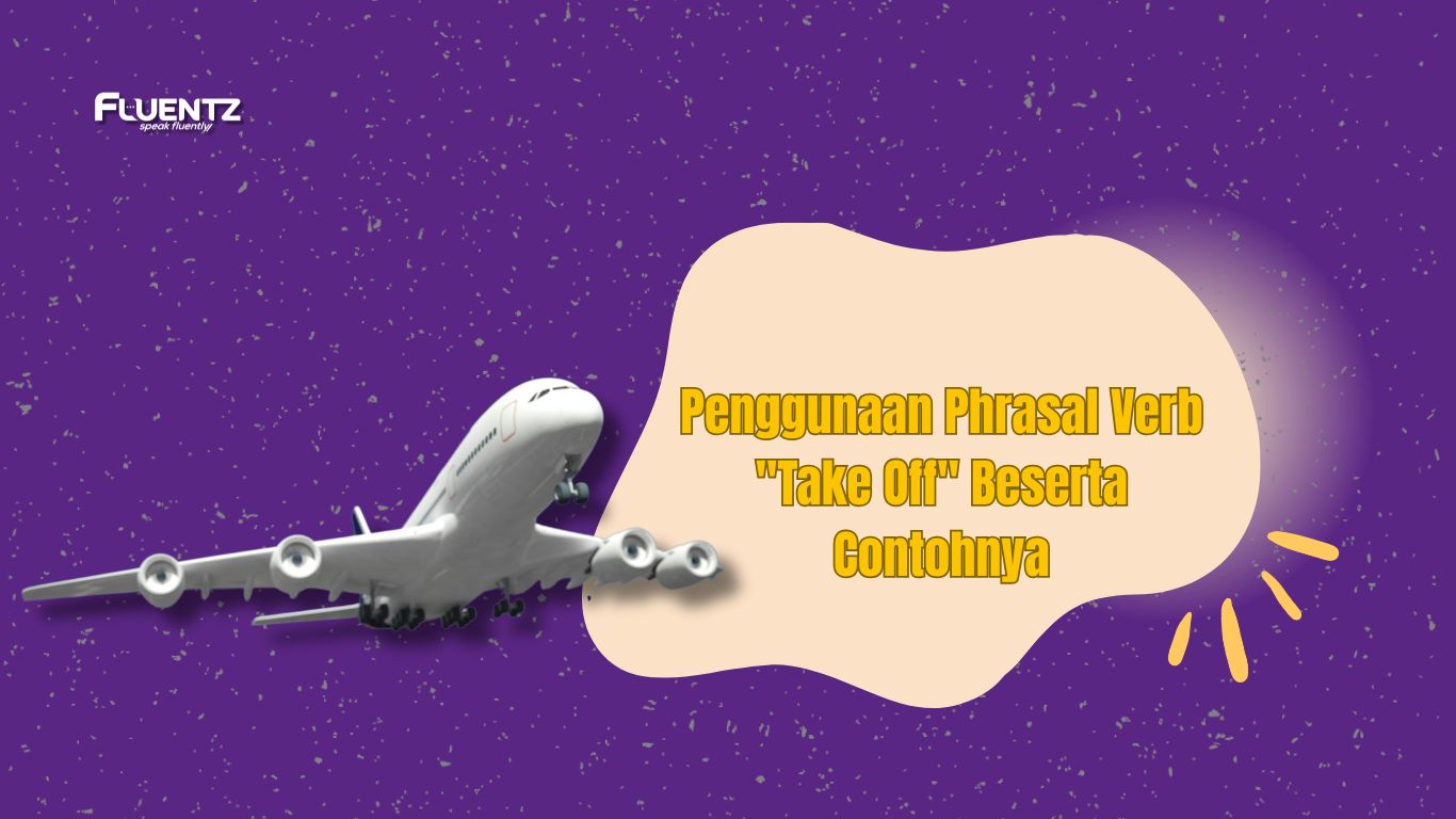 Penggunaan Phrasal Verb "Take Off" Beserta Contohnya