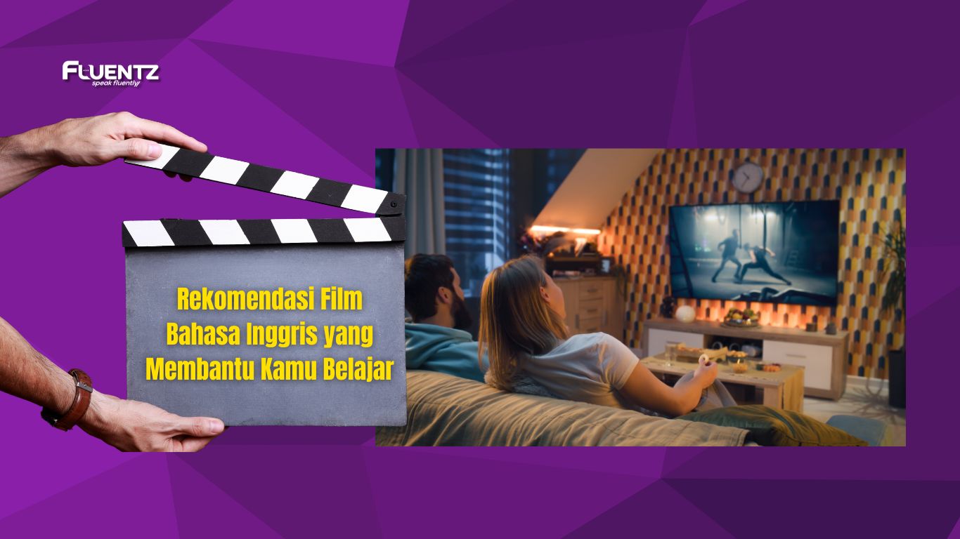 Rekomendasi Film Bahasa Inggris yang Membantu Kamu Belajar