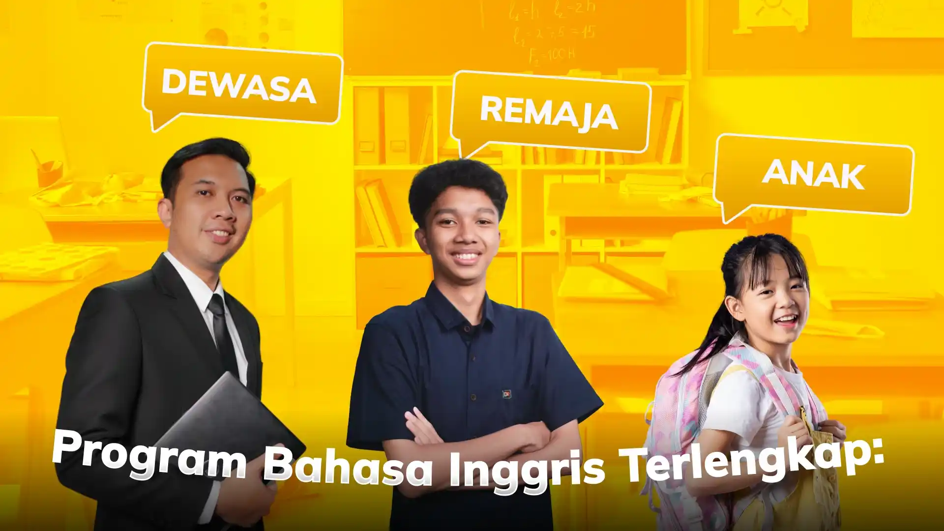 Program Bahasa Inggris Terlengkap: Anak, Remaja, Hingga Profesional ...